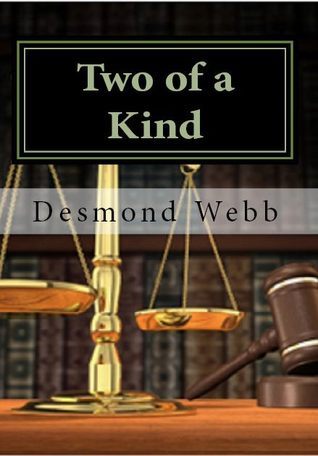 Two of a Kind by Desmond Webb | Goodreads