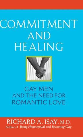 Commitment and Healing: Gay Men and the Need for Romantic Love by ...