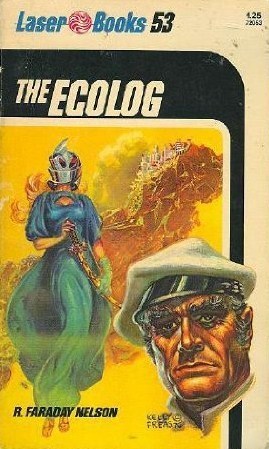The Ecolog by Ray Faraday Nelson | Goodreads