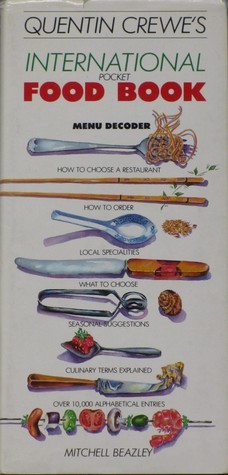 Quentin Crewe's International pocket food book by Quentin Crewe | Goodreads