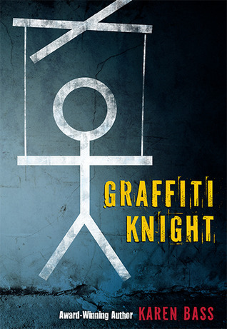 Graffiti Knight by Karen Bass | Goodreads