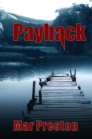 Payback: A Detective Dex Stafford Mystery Book 1 by Mar Preston | Goodreads