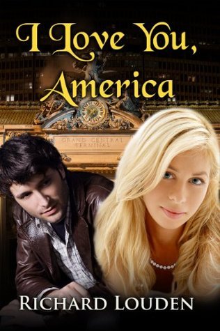 I Love You, America by Richard Louden | Goodreads