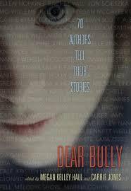 Dear Bully: 70 Authors Tell Their Stories by Megan Kelley Hall | Goodreads