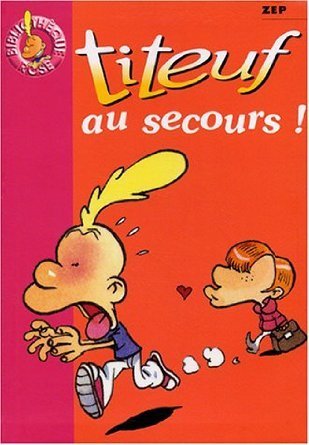 Titeuf, tome 10: Au Secours! by Zep | Goodreads