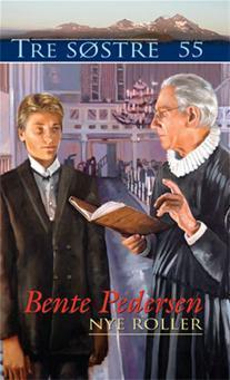 Nye roller (Tre søstre #55) by Bente Pedersen | Goodreads