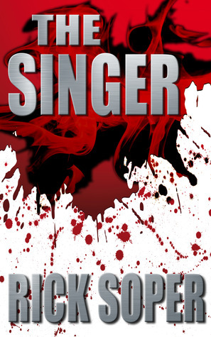 The Singer (The Rock Series #2) by Rick Soper | Goodreads