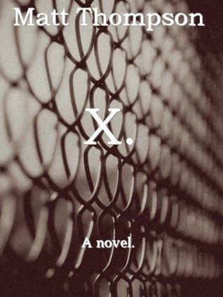 X. by Matt Thompson | Goodreads