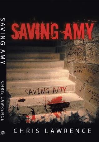 Saving Amy by Chris Lawrence | Goodreads