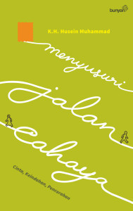 Menyusuri Jalan Cahaya by Husein Muhammad | Goodreads