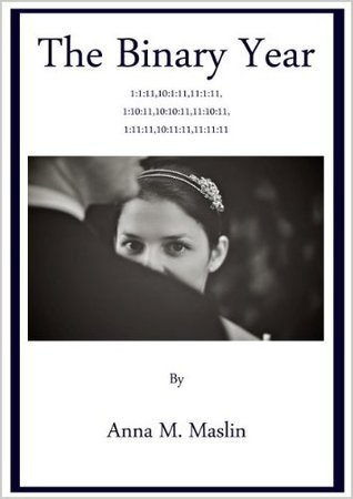The Binary Year by Anna Maslin | Goodreads