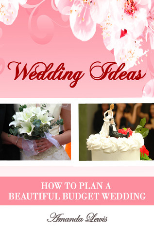 Wedding Ideas . . . How to Plan a Beautiful Budget Wedding by Amanda ...