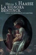 La Signora Bentinck, o dell'incompatibilità di carattere by Hella S ...
