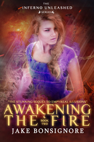 Awakening the Fire (The Inferno Unleashed #2) by Jake Bonsignore ...