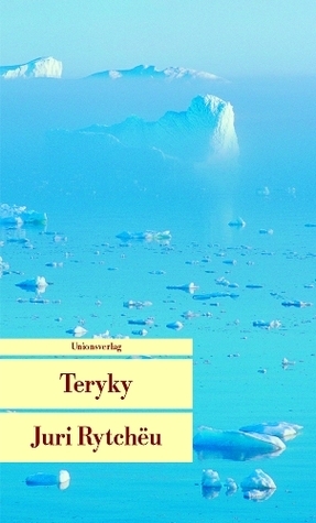 Teryky by Yuri Rytkheu | Goodreads