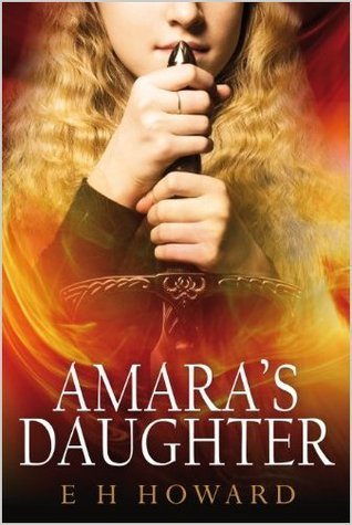 Amara's Daughter by E.H. Howard | Goodreads