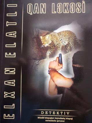 Qan Ləkəsi by Elxan Elatlı | Goodreads