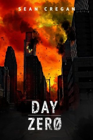 Day Zero (Day Zero, #1) by Sean Cregan | Goodreads