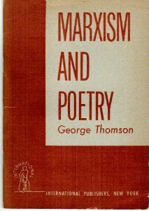 Marxism and Poetry by George Derwent Thomson | Goodreads