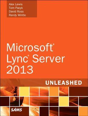 Microsoft Lync Server 2013 (Unleashed) by Alex Lewis | Goodreads