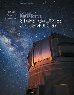 The Cosmic Perspective: Stars and Galaxies by Jeffrey O. Bennett ...