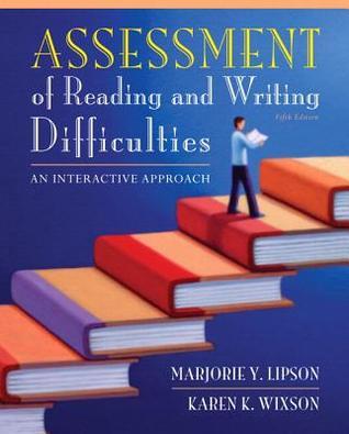 Assessment of Reading and Writing Difficulties: An Interactive Approach ...