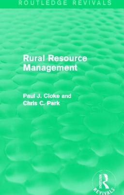Rural Resource Management (Routledge Revivals) by Paul J. Cloke | Goodreads