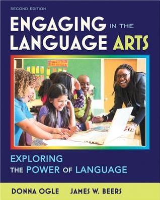 Engaging in the Language Arts: Exploring the Power of Language by Donna ...