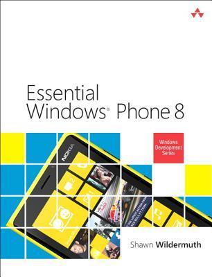 Essential Windows Phone 8 by Shawn Wildermuth | Goodreads