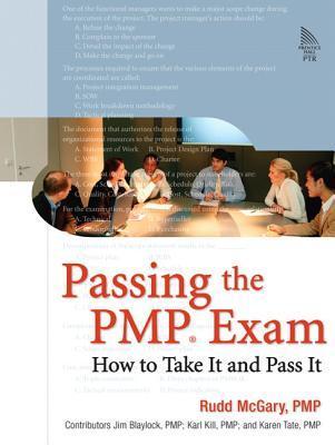 Passing The Pmp Exam: How To Take It And Pass It by Rudd McGary | Goodreads