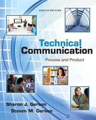 Technical Communication: Process and Product by Steven M. Gerson ...