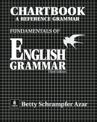 Chartbook A Reference Grammar Fundamentals of English Grammar, 3rd ...