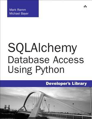 Sqlalchemy: Database Access Using Python by Michael Bayer | Goodreads