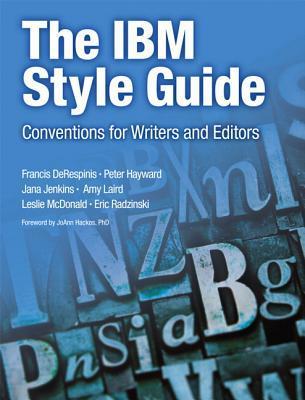 IBM Style Guide, The: Conventions for Writers and Editors by Francis ...