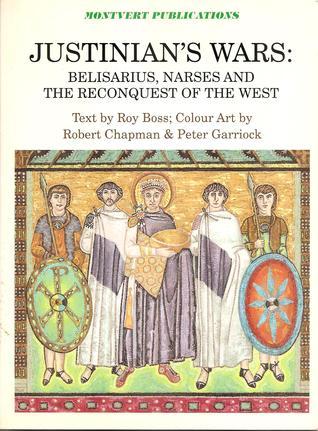 Justinian's Wars by Roy Boss | Goodreads