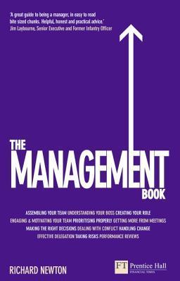 The Management Book (Financial Times) by Richard Newton | Goodreads