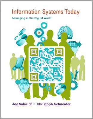 Information Systems Today: Managing in the Digital World by Joseph S ...