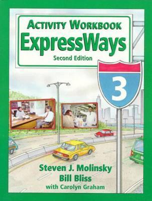 Expressways Book 3 Activity Workbook by Steven J. Molinsky | Goodreads
