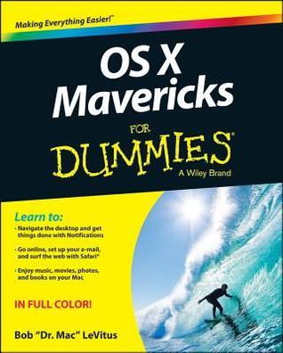 OS X Mavericks For Dummies by Bob "Dr. Mac" LeVitus | Goodreads