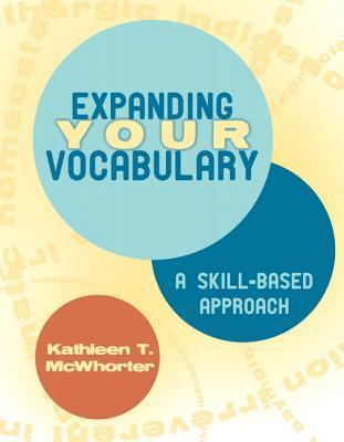 Expanding Your Vocabulary by Kathleen T. McWhorter | Goodreads