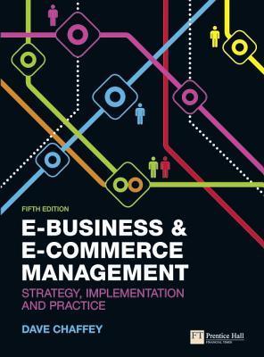 E-Business & E-Commerce Management: Strategy, Implementation and ...