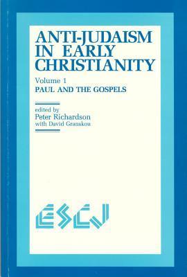 Anti-Judaism in Early Christianity, Vol. 1: Paul and the Gospels by ...