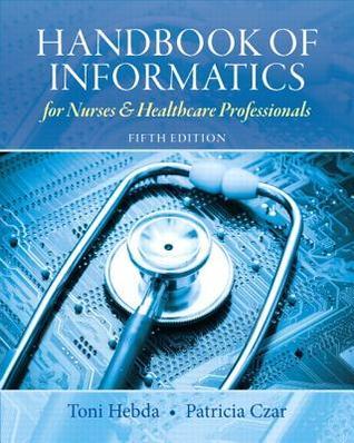 Handbook of Informatics for Nurses & Healthcare Professionals by Toni ...