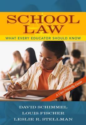 School Law: What Every Educator Should Know, A User-Friendly Guide by ...