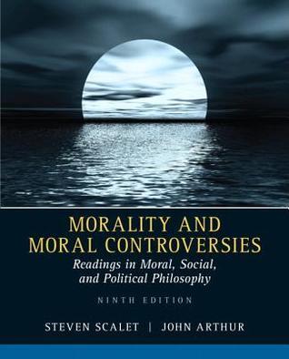 Morality and Moral Controversies: Readings in Moral, Social and ...