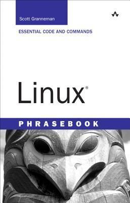 Linux Phrasebook by Scott Granneman | Goodreads