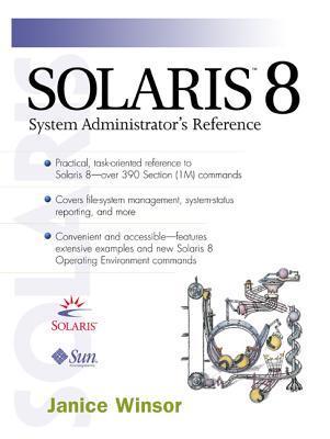 Solaris 8 : System Administrator's Reference by Janice Winsor | Goodreads