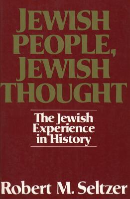 Jewish People, Jewish Thought : The Jewish Experience in History by ...