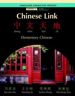 Chinese Link: Simplified Character Version: Elementary Chinese; Level 1 ...