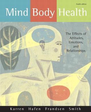 Mind/Body Health: The Effects of Attitudes, Emotions, and Relationships ...